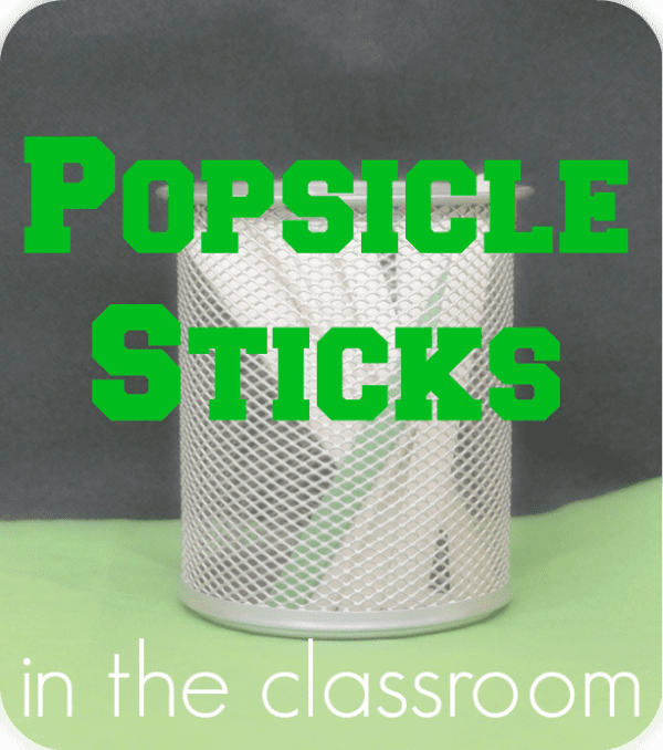 Popsicle Sticks in the Classroom - Tales from Outside the Classroom